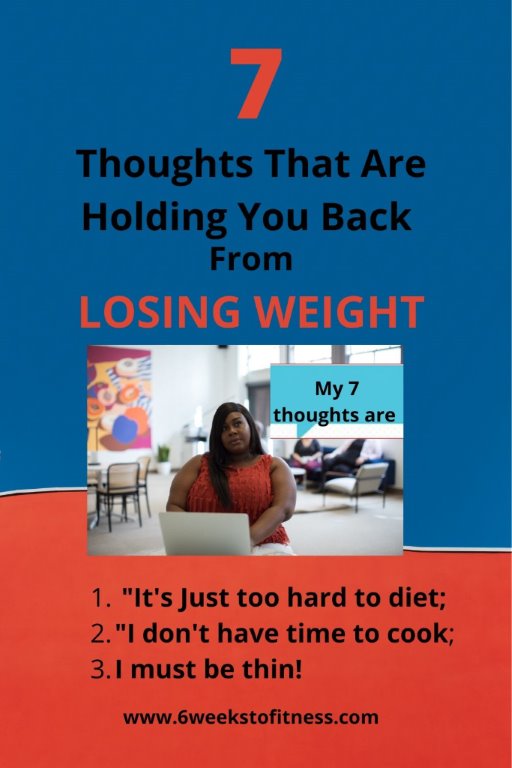 7 Thoughts that are Holding You Back from Losing Weight - 6 Weeks to ...