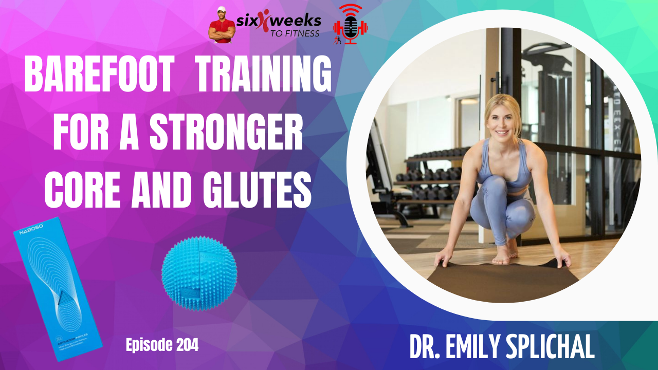 Barefoot Training for a Stronger Core and Glutes – Dr. Emily Splichal ...