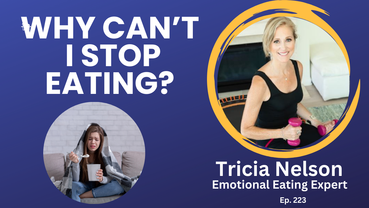 Breaking Free from Emotional Eating: Insights with Tricia Nelson ...